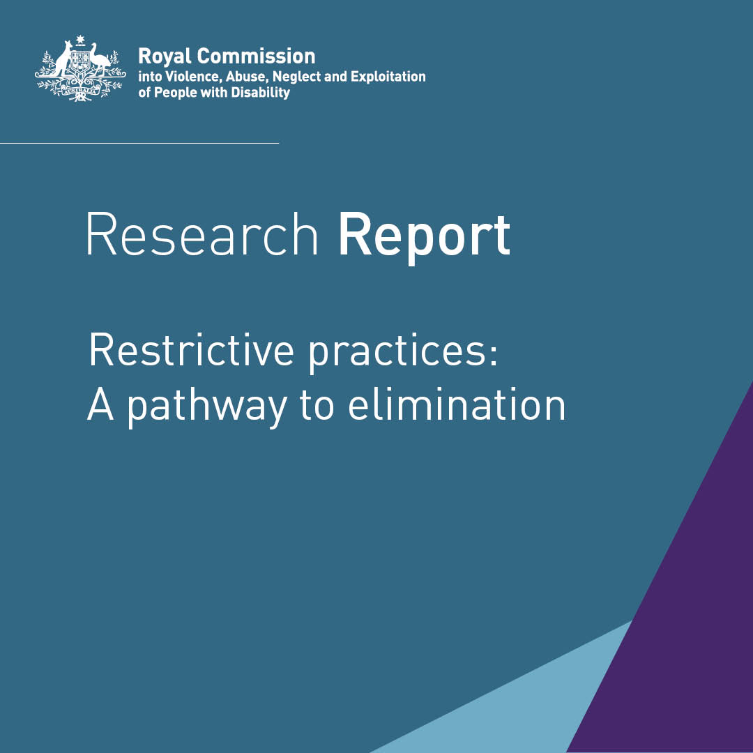 Report proposes an end to restrictive practices | Royal Commission into Violence, Abuse, Neglect ...